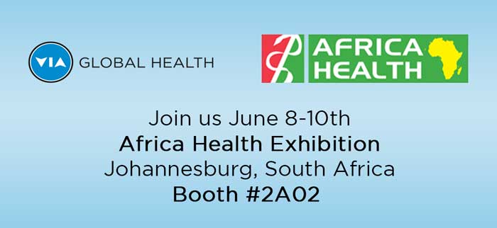Join Us at Africa Health Exhibition - VIA Global Health